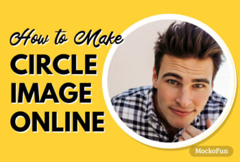 (FREE) Crop Picture Into Circle Online - MockoFUN